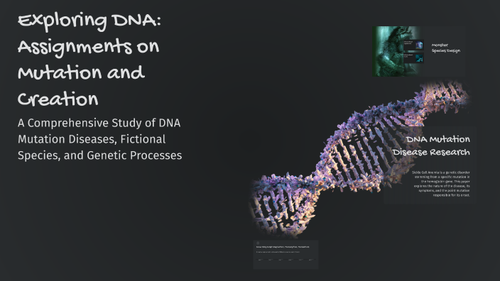 Exploring DNA: Assignments on Mutation and Creation by john dicks on Prezi