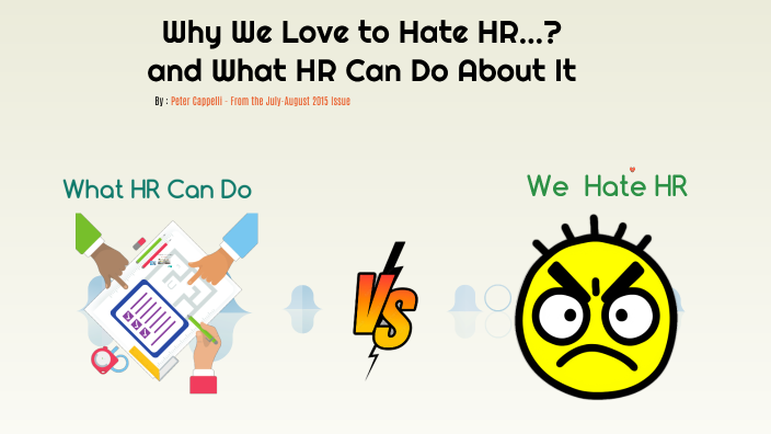 Why we Love to hate HR and What HR Can do About It by Ahmed Siddek on Prezi