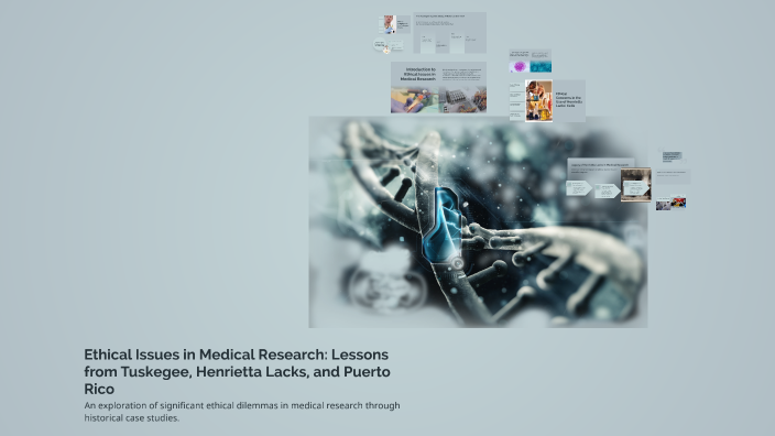 Ethical Issues in Medical Research: Lessons from Tuskegee, Henrietta ...