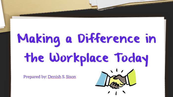 Making a Difference in the Workplace Today by Svetlana Sidro