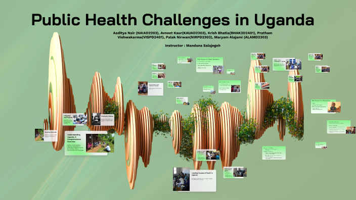 Public Health Challenges in Uganda by Tarun Pardeshi on Prezi