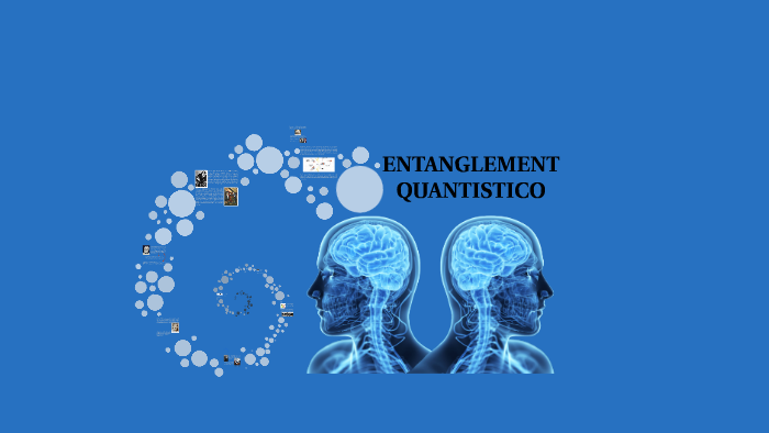 ENTANGLEMENT QUANTISTICO by Erica Tordi on Prezi