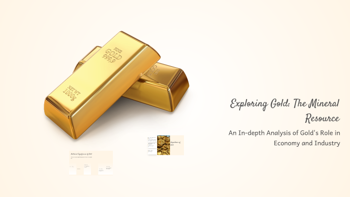 Exploring Gold: The Mineral Resource by Lexi Zhong on Prezi