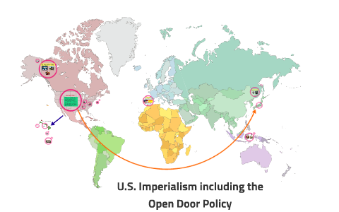 U.S. Imperialism including the Open Door Policy by Kari Alejandre on Prezi