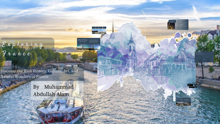 Exploring France: A Tourist's Guide by Abdullah Alam on Prezi