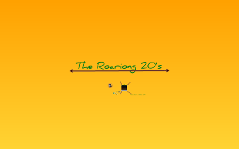 the roaring 20's by leslie alvarez on Prezi