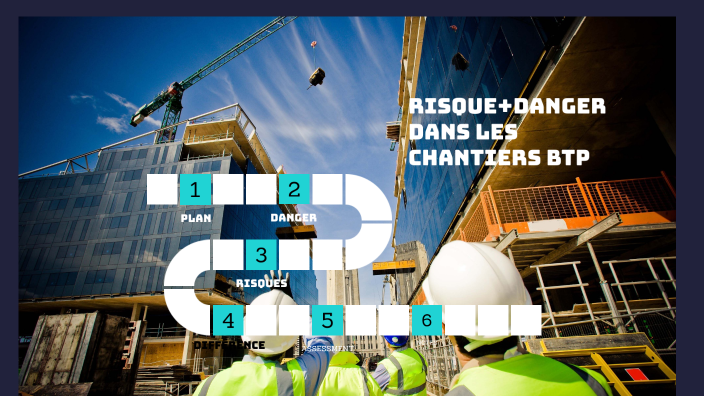 RISQUE+DANGER DANS LES CHANTIERS BTP by fatima bouksasse on Prezi Next
