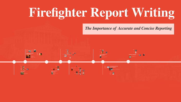 Firefighter Report Writing by Hannah McCranie on Prezi