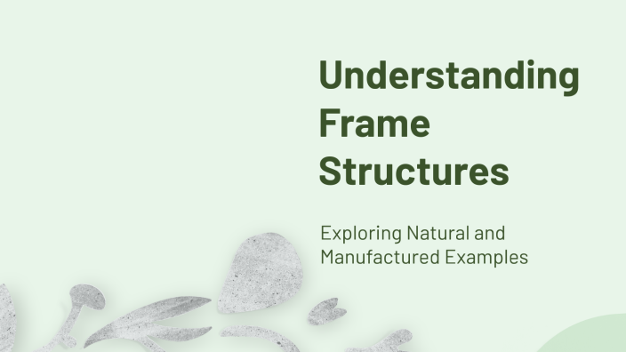 Understanding Frame Structures by Katie Maddison on Prezi