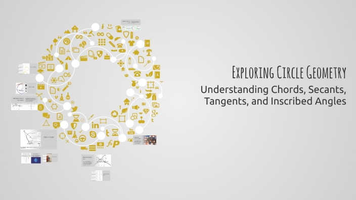 Exploring Circle Geometry by Jay ann Partible on Prezi