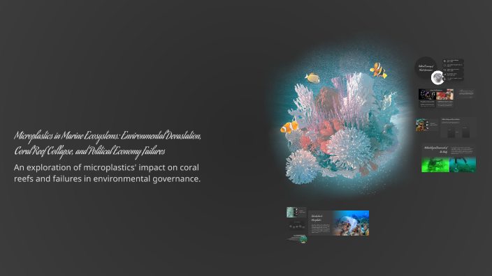 Microplastics in Marine Ecosystems: Environmental Devastation, Coral ...