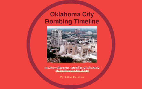 Oklahoma City Bombing Timeline by lillian hendrick on Prezi