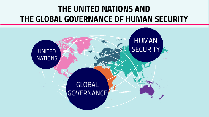 UNITED NATIONS AND THE GLOBAL GOVERNANCE OF HUMAN SECURITY by Eunice ...