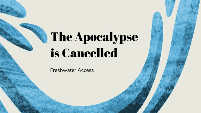 The Apocalypse is Cancelled by rayne peters on Prezi