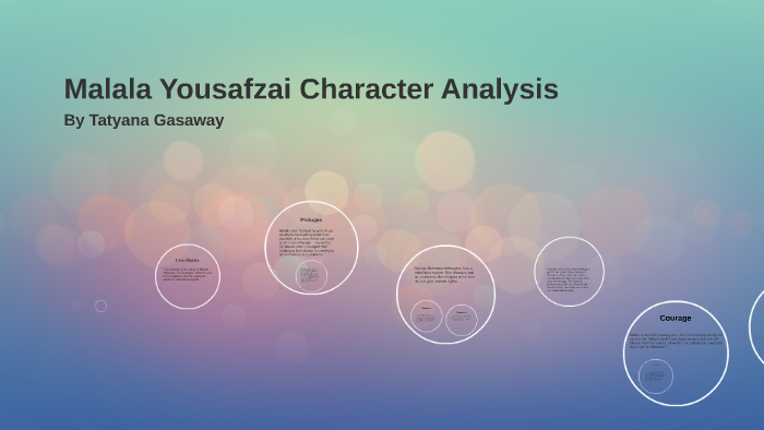 I Am Malala Character Analysis by Tatyana Gasaway on Prezi
