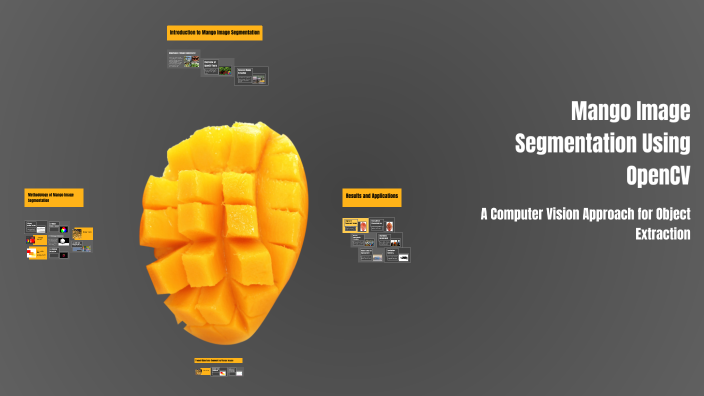 Mango Image Segmentation Using OpenCV by VIVEK BADADE on Prezi
