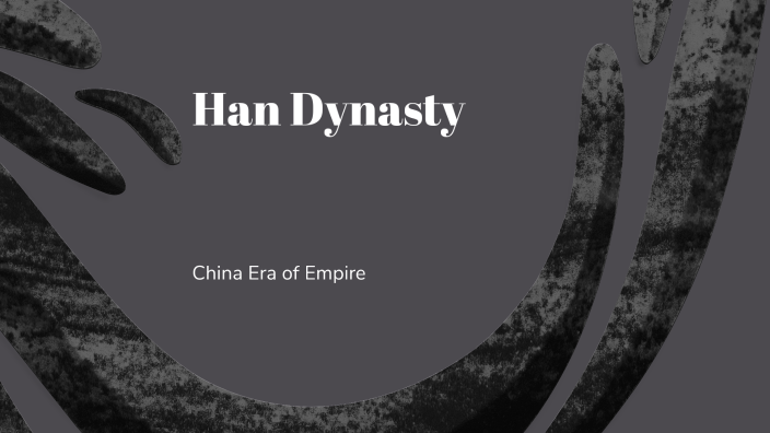 Han Dynasty by Ian Schneider on Prezi