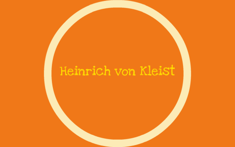 Biografie Kleists by Moritz Metzler on Prezi