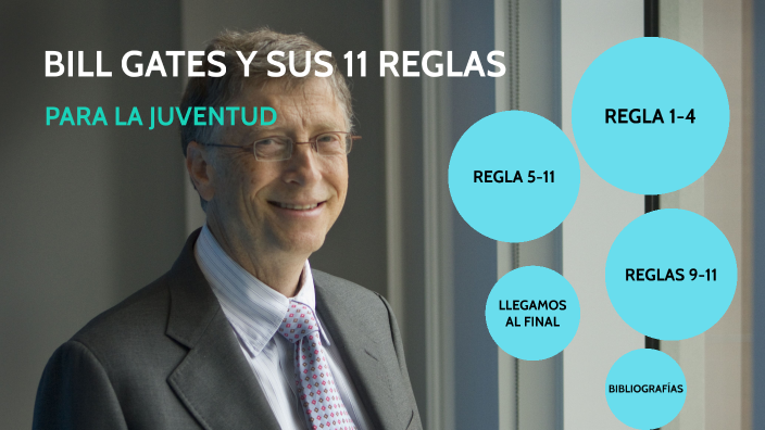 11 REGLAS DE BILL GATES by ALEX SAURIO on Prezi