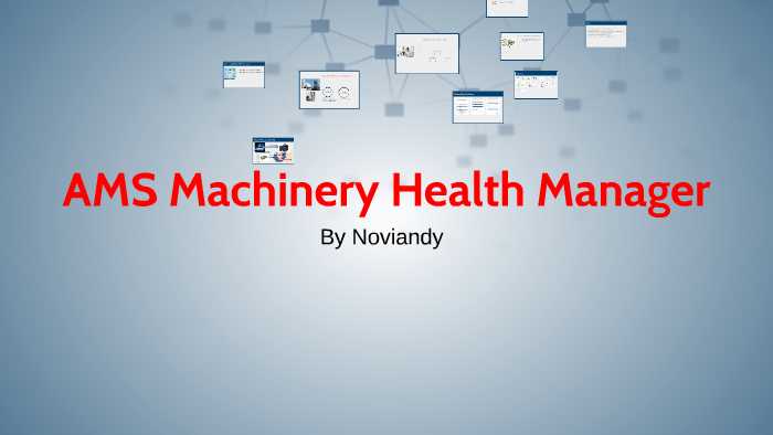 AMS Machinery Health Manager by noviandy noviandy on Prezi