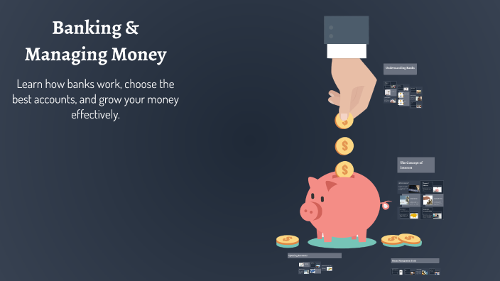 Banking & Managing Money by Nick Chen on Prezi