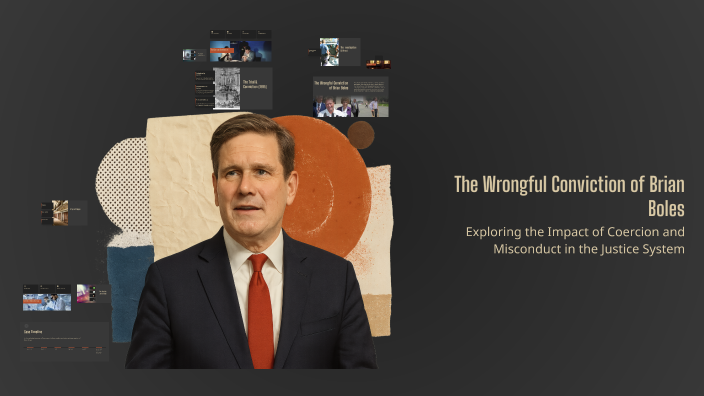 The Wrongful Conviction of Brian Boles by SOHAM PANDA on Prezi