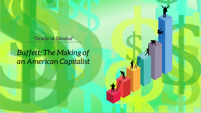 Buffett: The Making of an American Capitalist by Sean McCarthy on Prezi