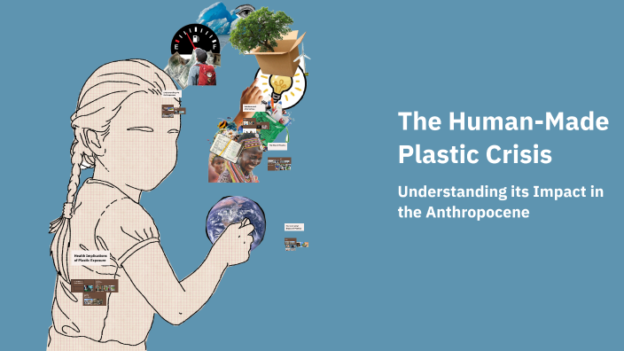 The Human-Made Plastic Crisis by SydneyJanz Arboleda on Prezi