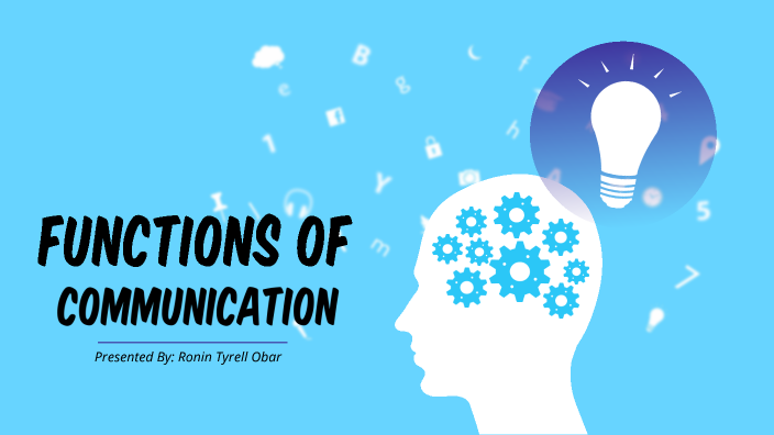 Functions Of Communications by Ronin Tyrell Obar on Prezi