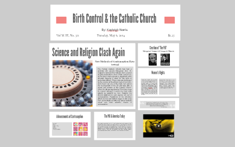 Birth Control & the Catholic church by Kayleigh Norris on Prezi