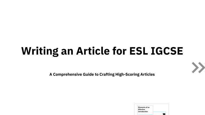 Writing an Article for ESL IGCSE by Mariam Zaiton on Prezi