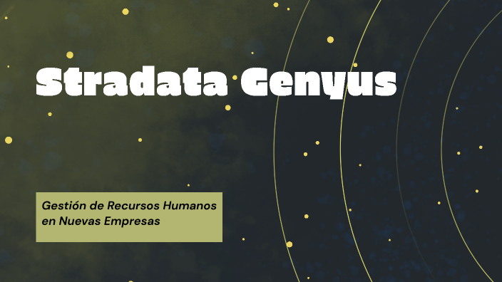 Stradata Genyus by Angy Paola Almendrales Fernández on Prezi