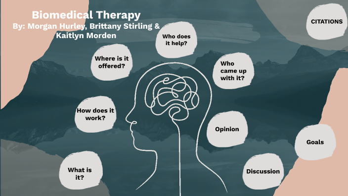 Biomedical Therapy by Kaitlyn M on Prezi