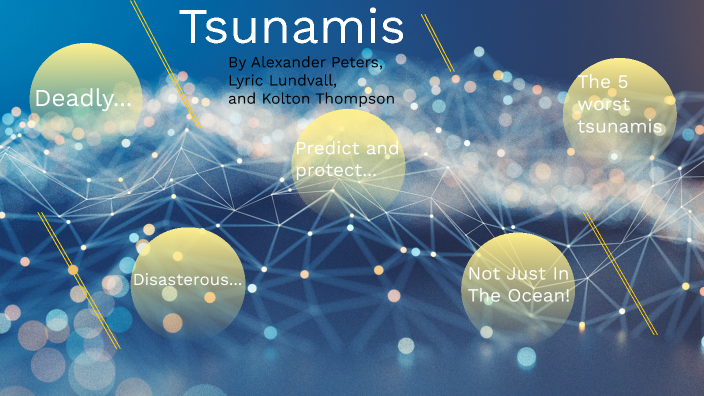 Tsunamis by Alex Peters on Prezi