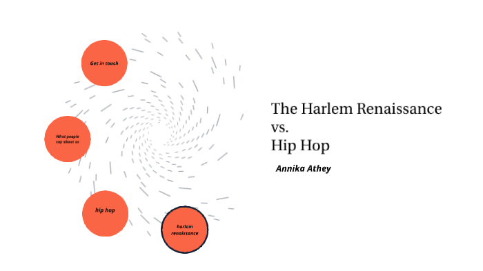harlem renaissance vs. hip hop by annika athey on Prezi