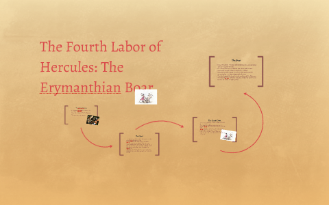 The Fourth Labor of Hercules: The Erymanthian Boar by Amy Arnett on Prezi