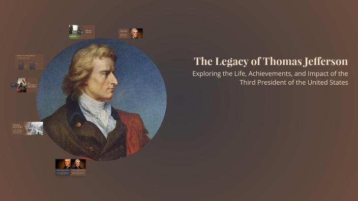 The Legacy of Thomas Jefferson by Chayapol Jarutakanon on Prezi