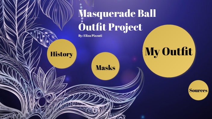 Masquerade Ball Project by Eliza Pizzuti on Prezi