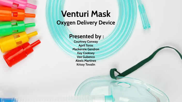 Venturi Mask Presentation by Courtney Conway on Prezi
