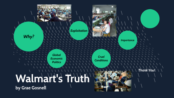 Walmart's Truth by grae gosnell on Prezi