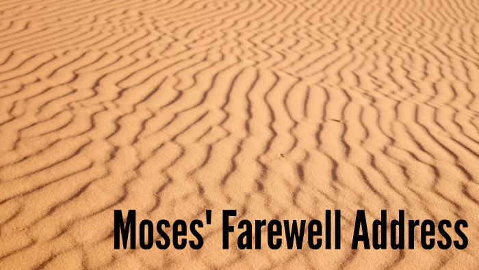 Moses' Farewell Address by Javin Proctor on Prezi