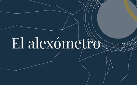 El alexómetro by wilmer bustamante on Prezi
