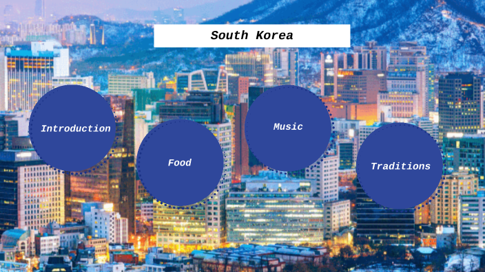 South Korea Presentation by Vanessa Foronda on Prezi
