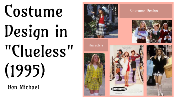 Costume Design of Clueless by Benjamin Michael on Prezi