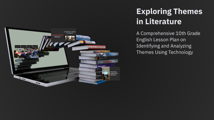 Exploring Themes in Literature by Greg Thompson on Prezi