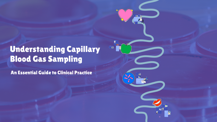 Understanding Capillary Blood Gas Sampling by ARCPP CENTRAL LUZON ...
