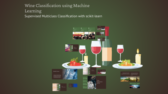 Wine Classification using Machine Learning by Aziz Ben Mahmoud on Prezi