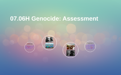 07.06H Genocide: Assessment by on Prezi
