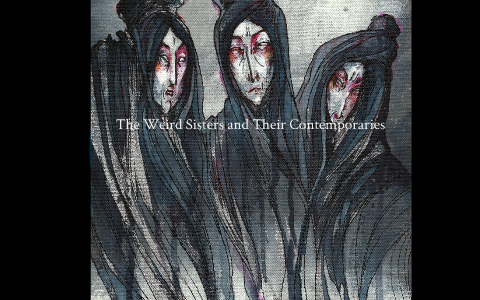 The Weird Sisters by Simon Kafka on Prezi