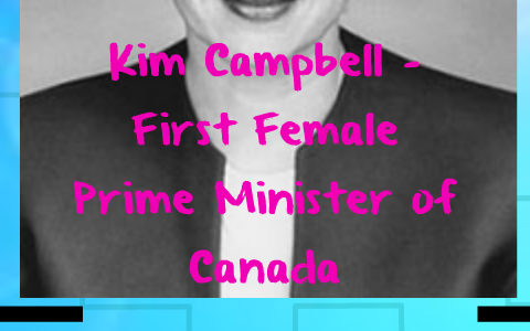 Kim Campbell - First Female Prime Minister of Canada by Mackenzie ...